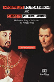 Machiavelli's Political Thought and D. João II's Political Action: A ...