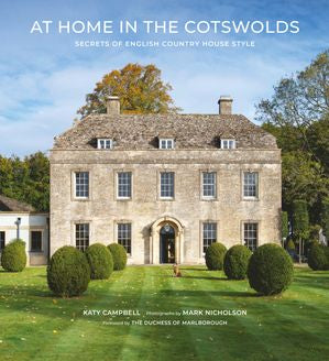 At Home in the Cotswolds: Secrets of English Country House Style by ...