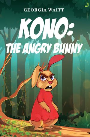 Kono: The Angry Bunny (Kobo eBook) | Indigo