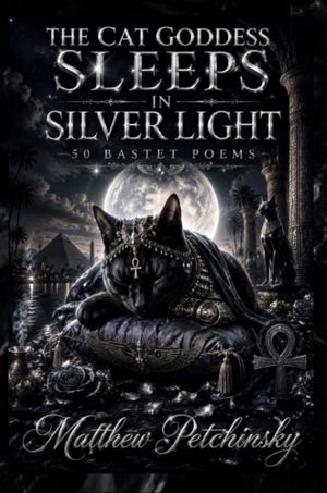 The Cat Goddess Sleeps in Silver Light: 50 Bastet Poems (Kobo eBook ...
