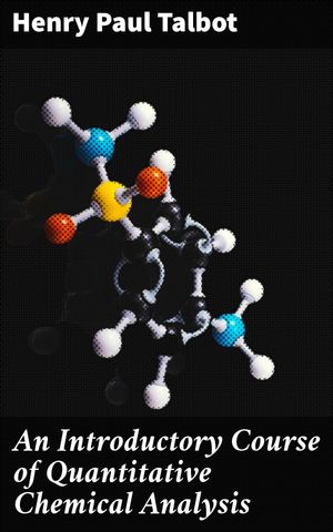 An Introductory Course of Quantitative Chemical Analysis: Enriched ...