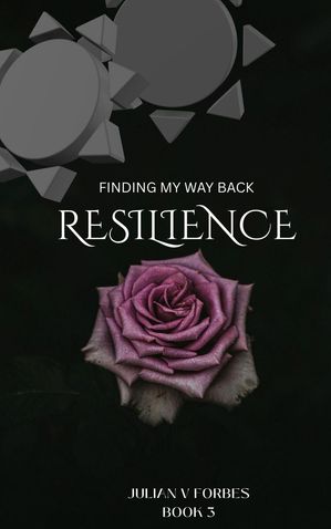 Finding My Way Back Book 3 Resilience: FINDING MY WAY BACK, #3 (Kobo ...