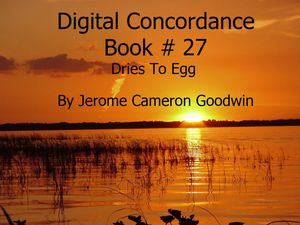 Dries To Egg - Digital Concordance Book 27: The Best Concordance to ...