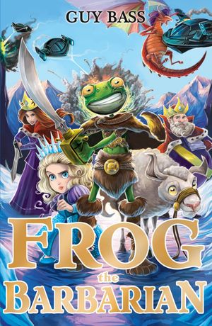 Frog the Barbarian by Guy Bass, (Kobo eBook) | Indigo