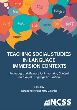 Teaching Social Studies in Language Immersion Contexts: Pedagogy and ...