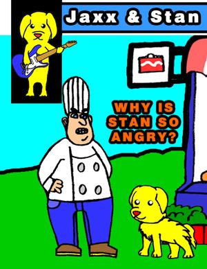 Jaxx and Stan: Why Is Stan So Angry? (Kobo eBook) | Indigo